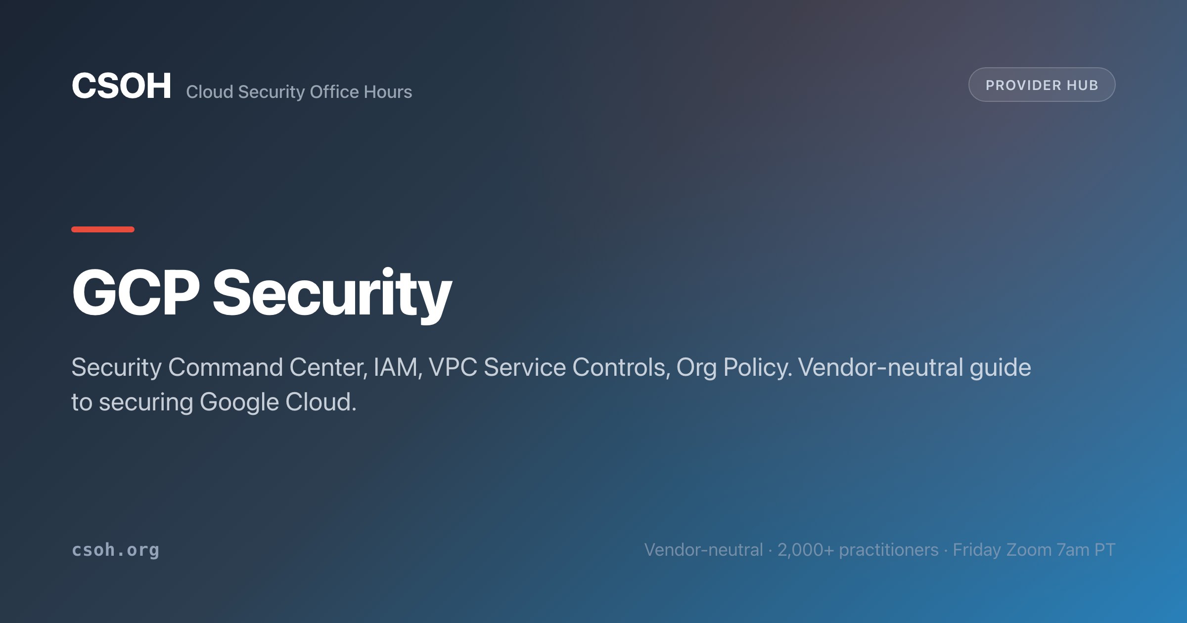 Google Cloud Security - The Complete Guide - CSOH